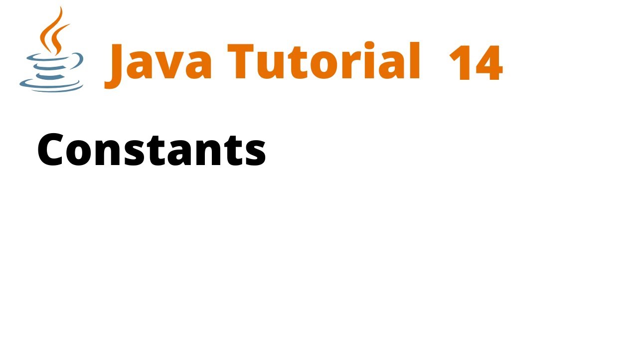 Java Tutorial 14 Constants Remastered Youtube
