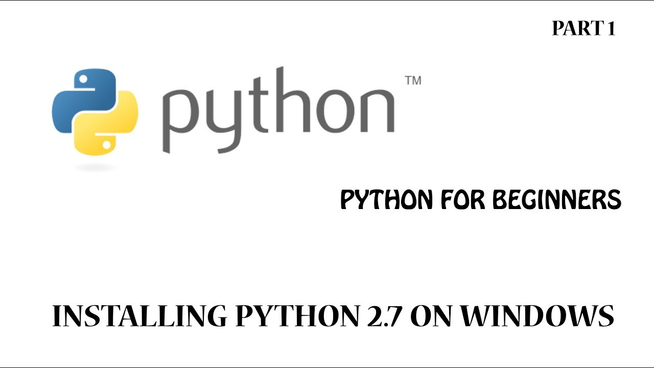 1 Python Tutorial For Beginners Python 2 7 Installation Pip