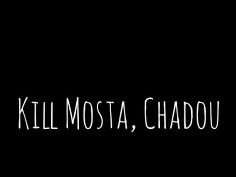 Kill Mosta Ando Full Ft Chadou Youtube