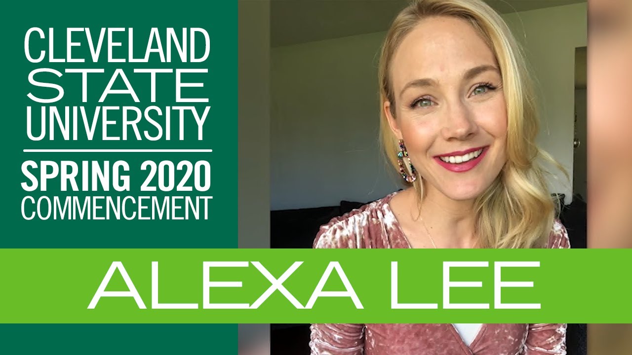 Cleveland State University Spring 2020 Commencement Alexa Lee Youtube