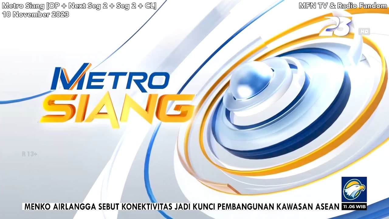 Metro Tv Hd Metro Siang Op Next Seg 2 Seg 2 Cl 10 Nov 2023 Youtube