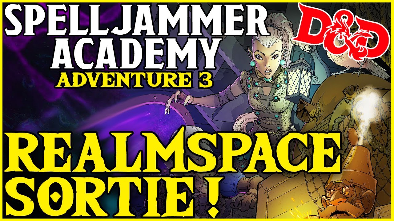 Spelljammer Academy Adventure Three Realmspace Sortie For Dungeons And