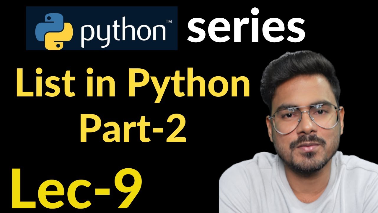 List In Python Part 2 Lec 9 Youtube