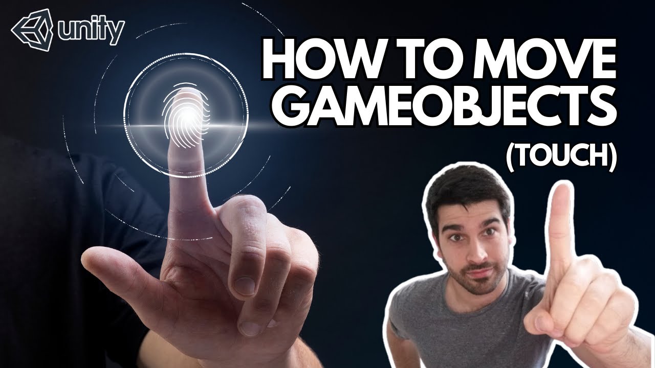 Player Movement In Unity How To Move Gameobjects With Touch Input