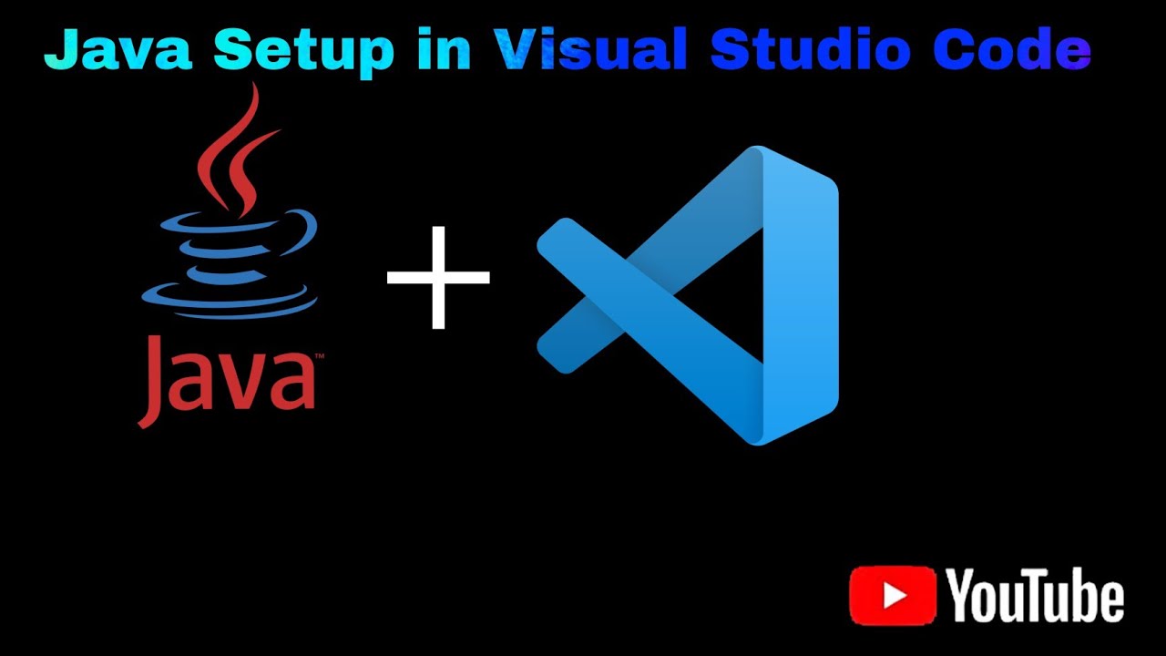 Java Setup In Visual Studio Code Youtube