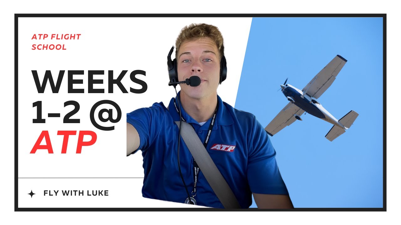 Weeks 1 2 At Atp Flight School Worth It Youtube