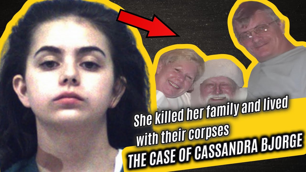She Killed Her Family And Lived With Their Corpses Cassandra Bjorge