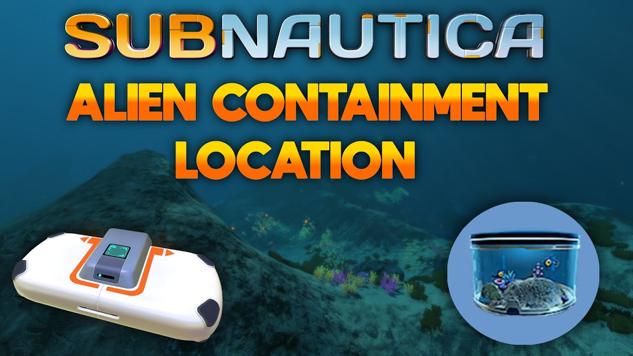 Subnautica Alien Containment Location Subnautica Guide Youtube