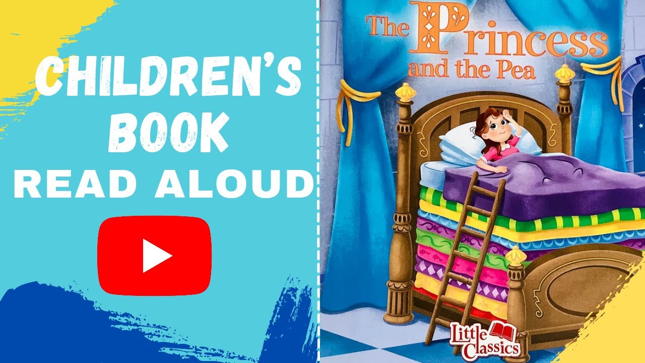 The Princess And The Pea Read Aloud For Kids Bedtime Story Little