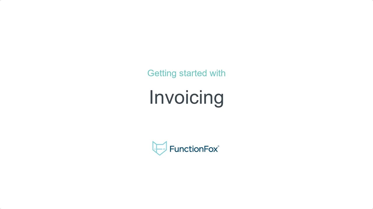 Functionfox Getting Started With Functionfox Invoicing Youtube