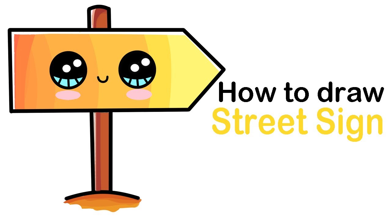 How To Draw A Cute Street Sign Easy Step By Step Drawings Youtube