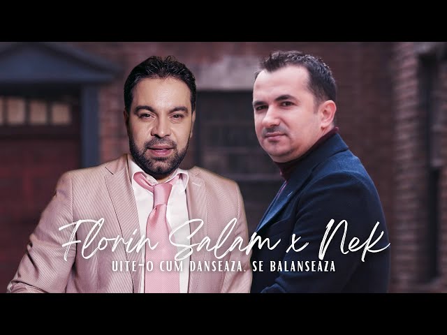 Florin Salam Nek - Uite-o cum danseaza, se balanseaza 2022