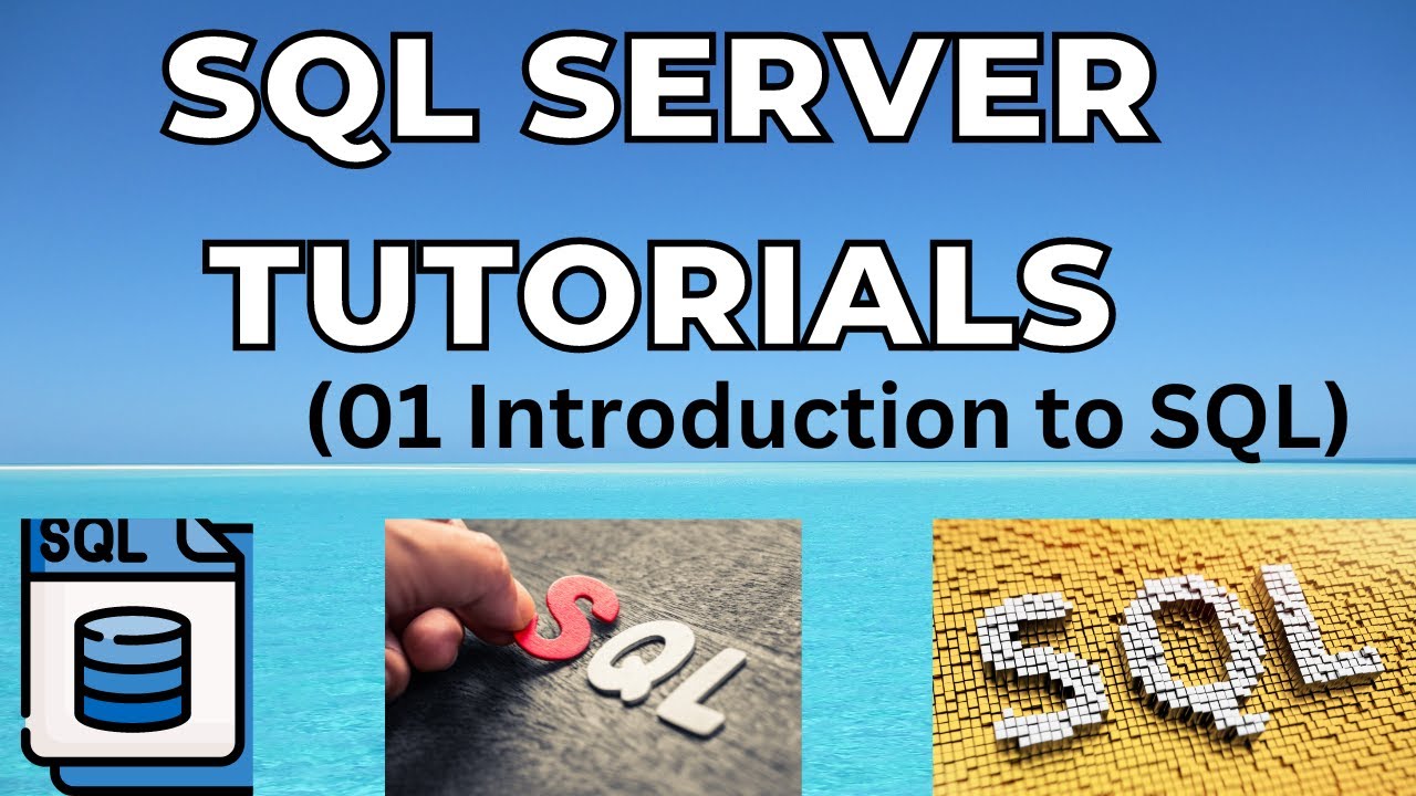 01 Introduction To Sql Sql Tutorial For Beginners Youtube