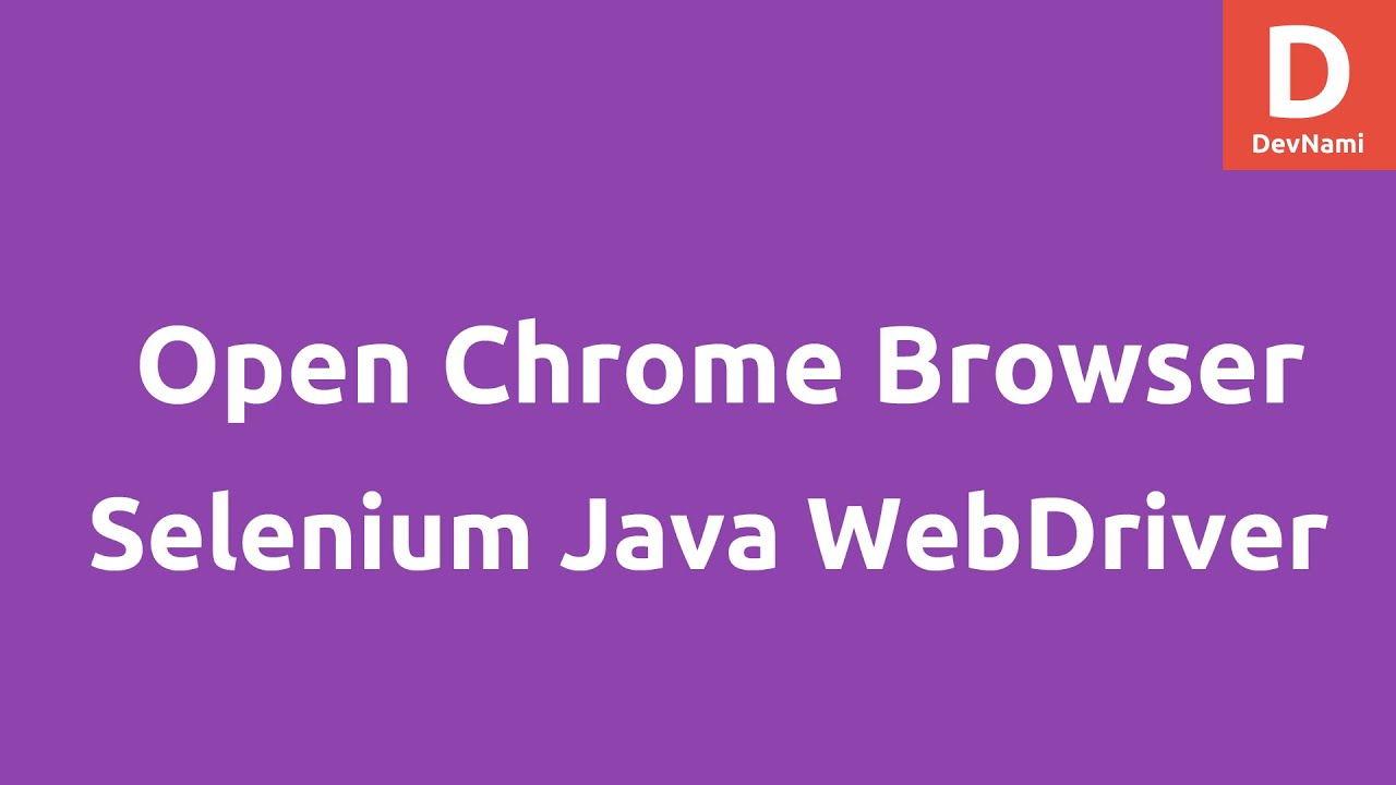 Open Chrome Browser Using Selenium 2 Java Webdriver Youtube