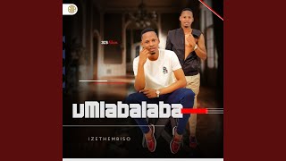 Kwelemicabango By Umlabalaba Lyrics Mp3 Music & Mp4 video downloads