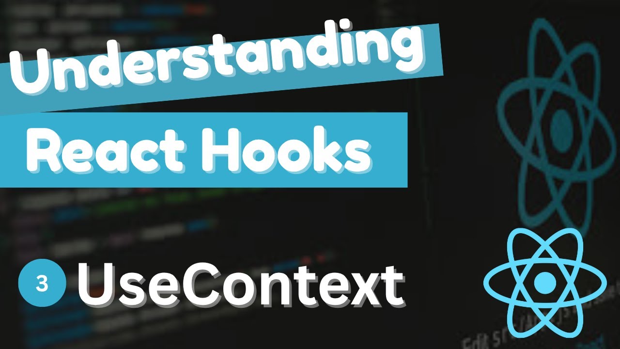 React Hooks Explained Learn Usecontext In 10 Minutes Part 3 Youtube