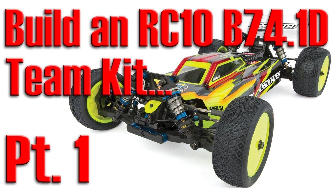 Building A Team Associated Rc10 B74 1d Team Kit 1 10 4wd Rc Buggy Pt