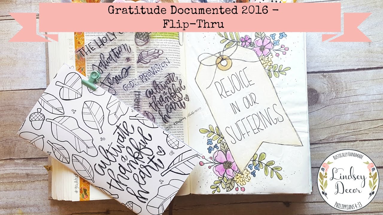 Gratitude Documented 2016 Bible Journaling Flip Thru Youtube