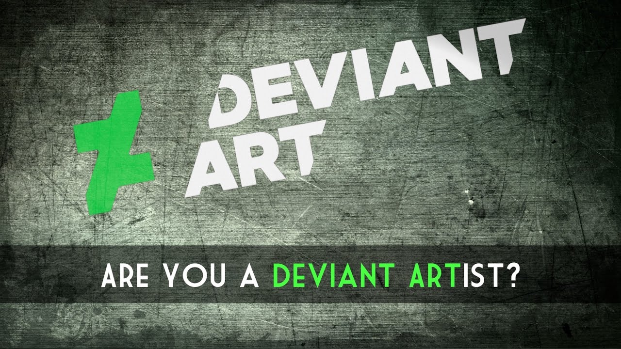 Are You A Deviant Art Ist Youtube