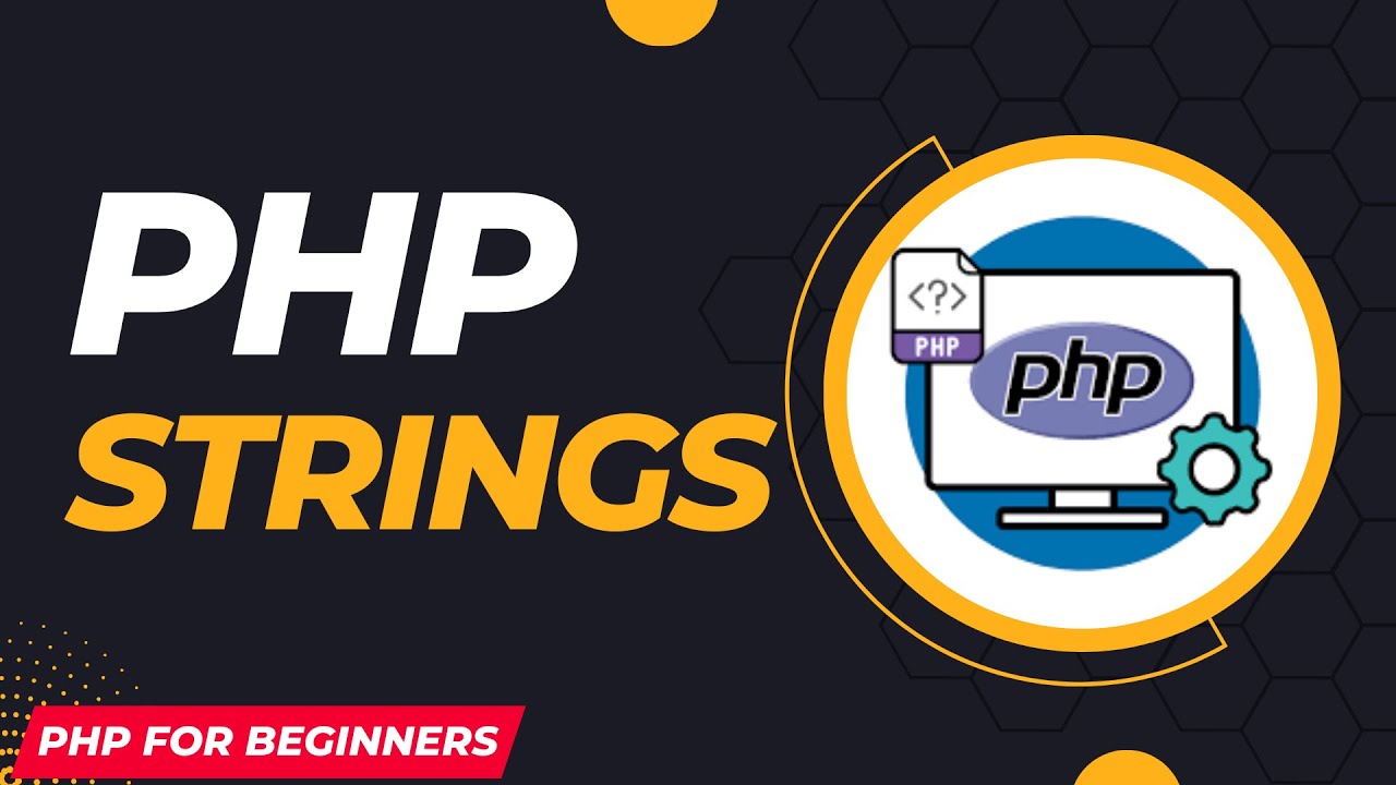 Php Strings Php Strings Tutorial Php Tutorial For Beginners Php