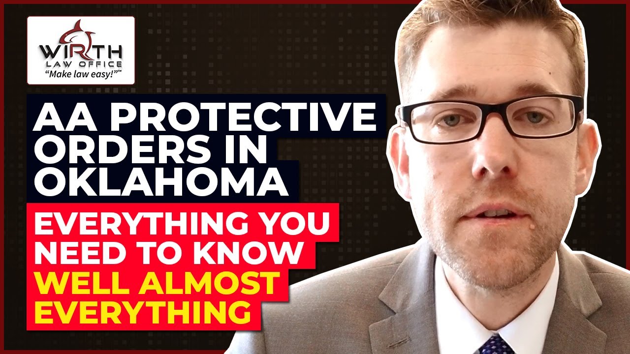 Everything You Need To Know About Oklahoma Protective Orders Wirth