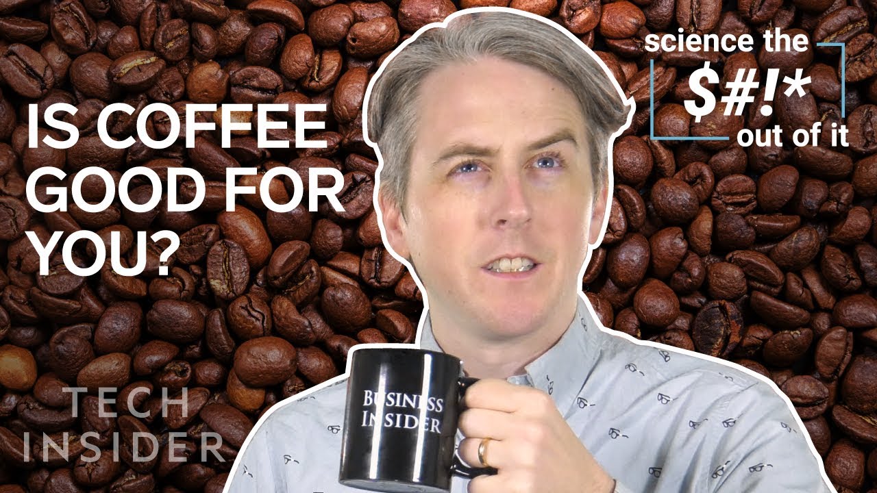 The Science Of Why Coffee Is Good For You Youtube