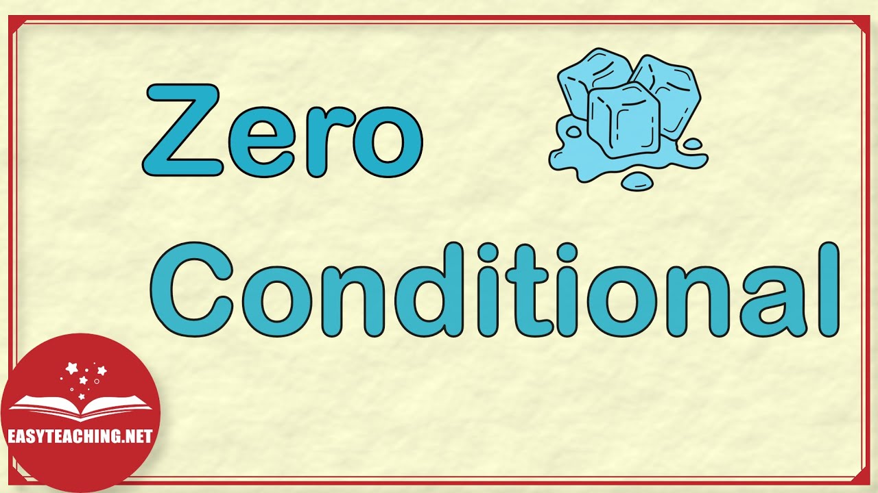 Zero Conditional Explained Conditional Series Ep 1 Easyteaching