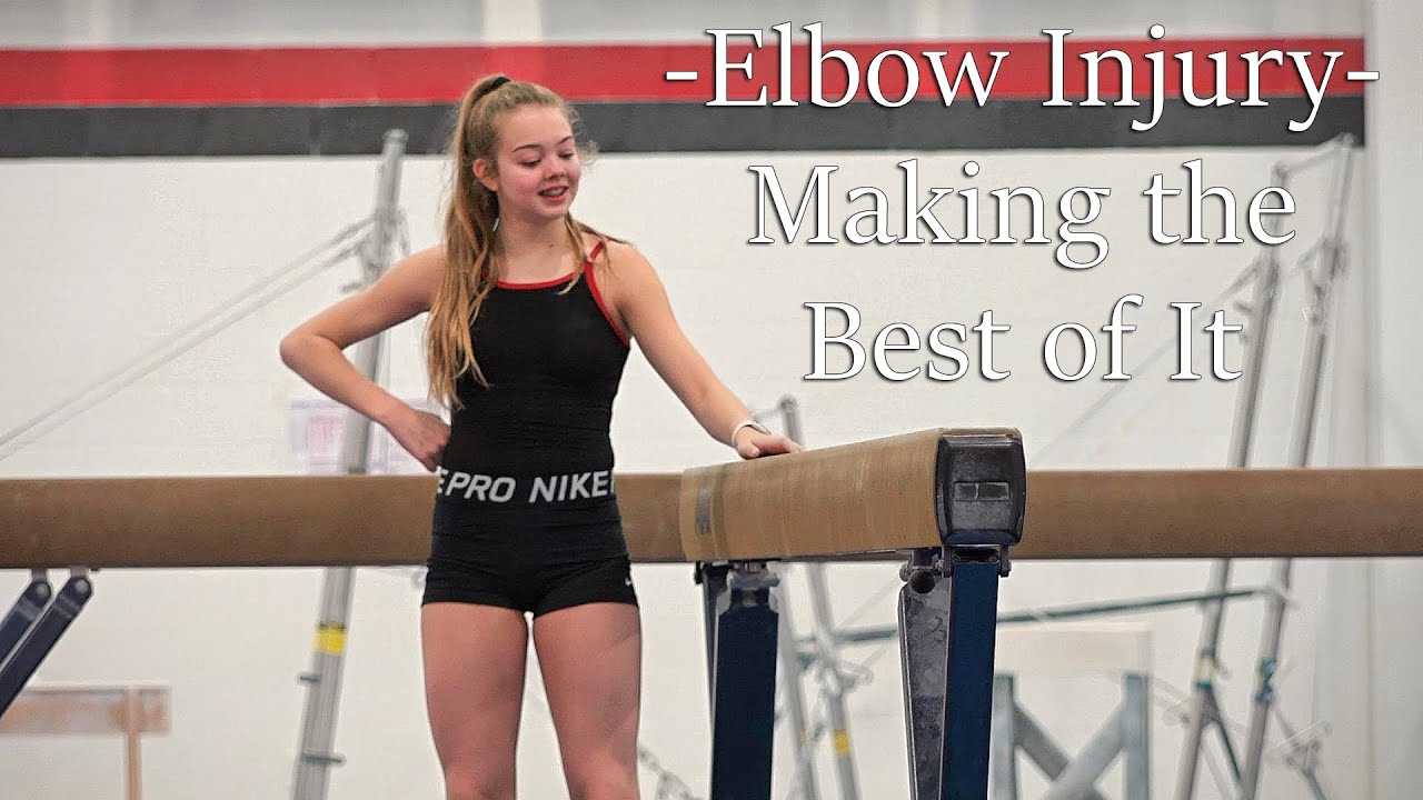 Making The Best Of It Gymnastics With An Elbow Injury Whitney