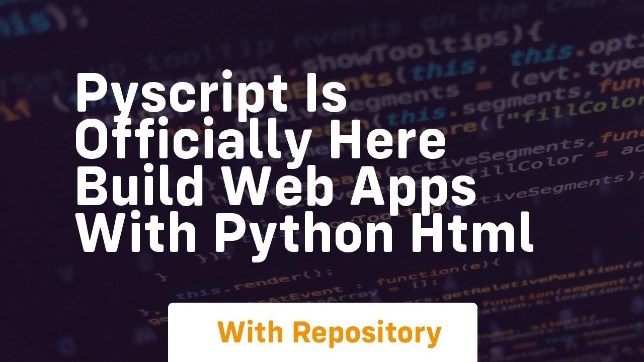 Pyscript Is Officially Here Build Web Apps With Python Html Youtube