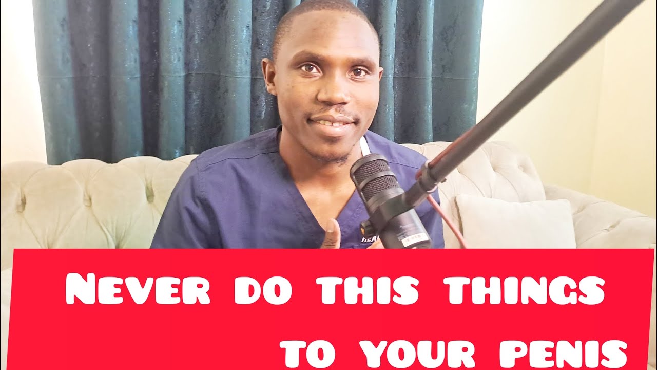 Things You Should Never Do To Your Penis Watch Youtube