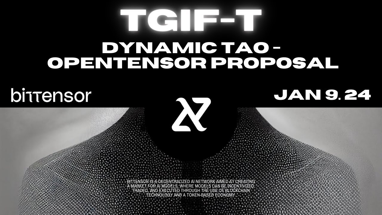 Bittensor Dynamic Tao Opentensor Proposal January 9 2024 Youtube