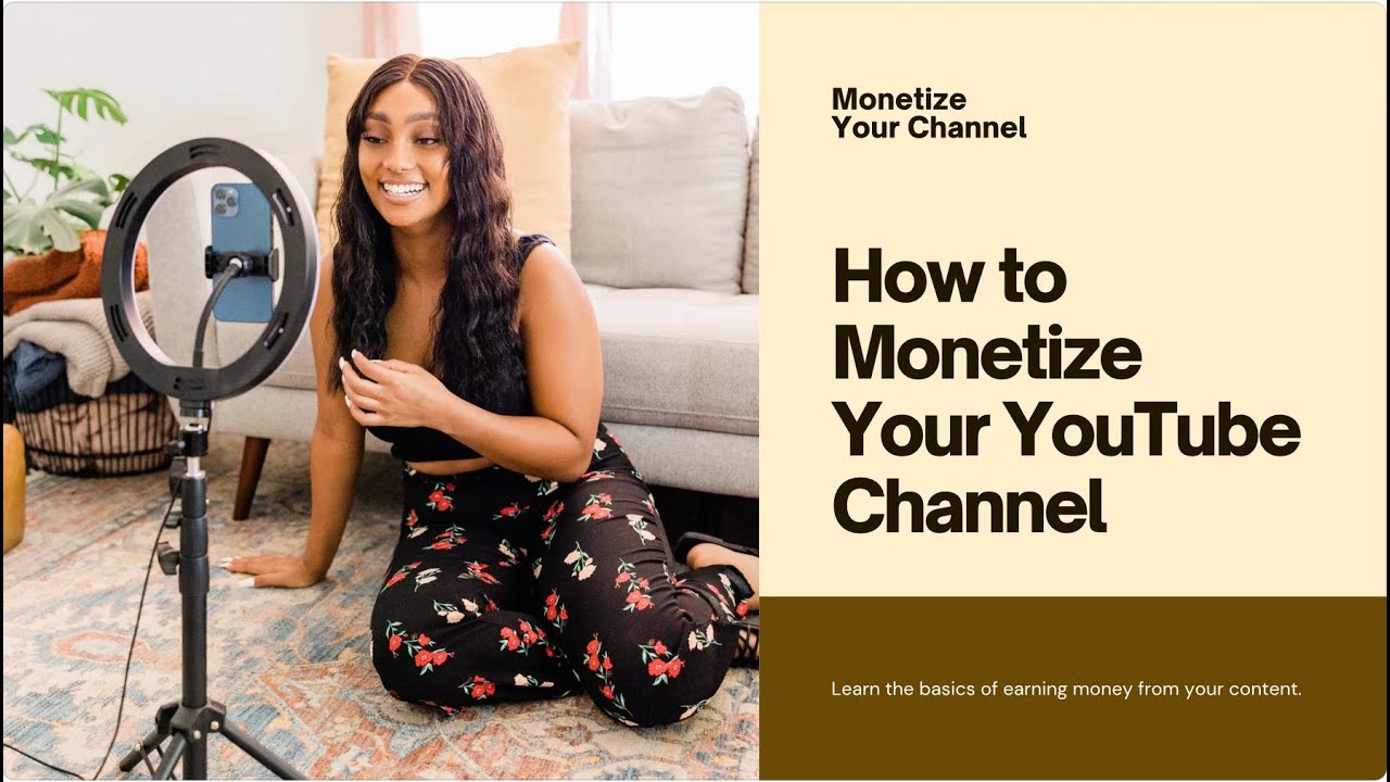 How To Monetize Your Youtube Channel Beginner S Guide Youtube