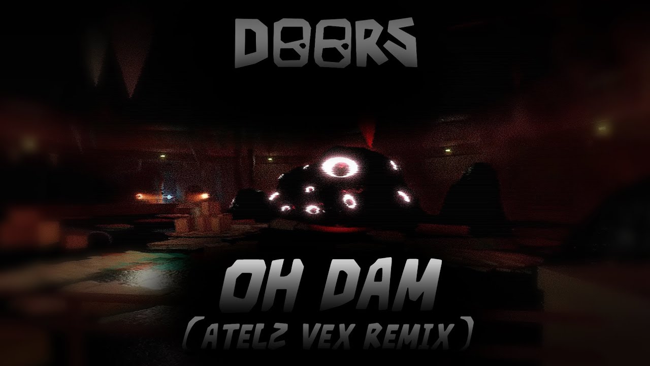 Doors Floor 2 Ost Oh Dam Atelz Vex Remix Youtube Music