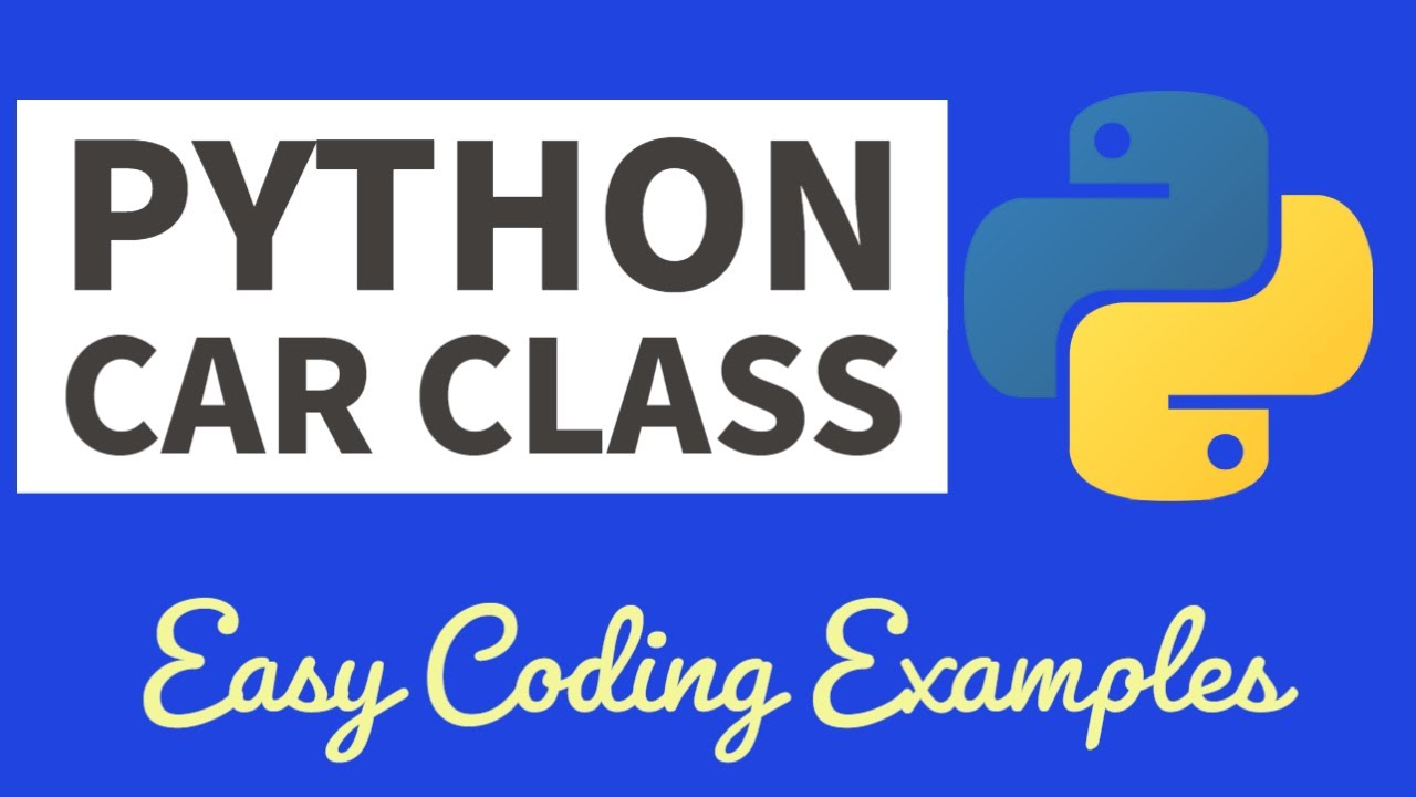 Class Functions Car Example Python Coding Basics For Beginners 2022