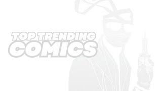 Top Trending Comics Live Gc Blog