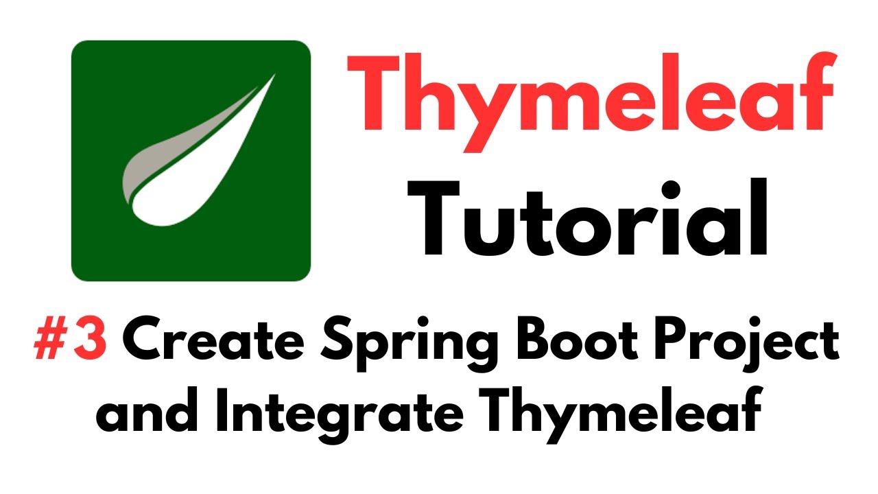 Thymeleaf Tutorial 3 Create Spring Boot Project And Integrate
