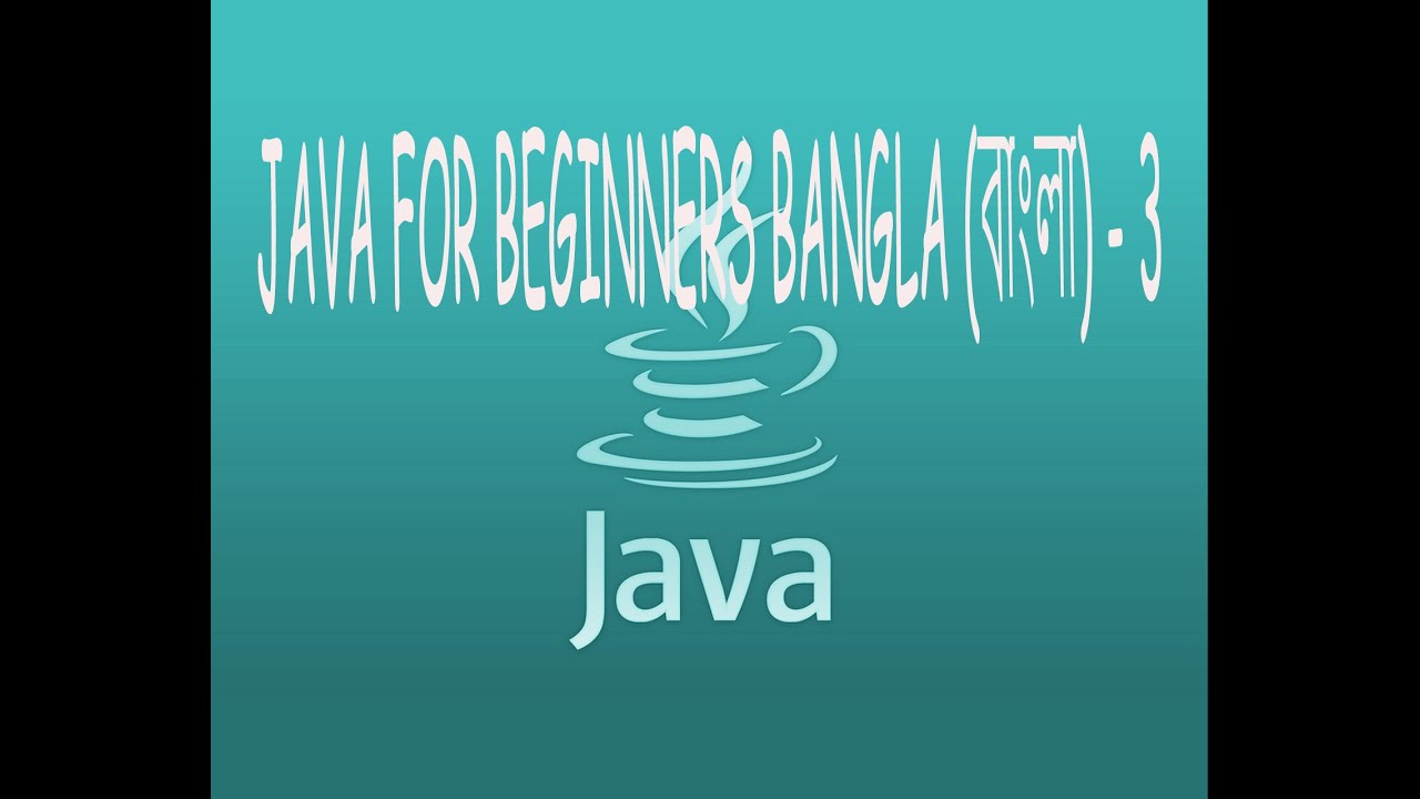 Java For Beginners Bangla 爬ｬ爬ｾ爬もｦｲ爬ｾ 3 Keywords Data Types And