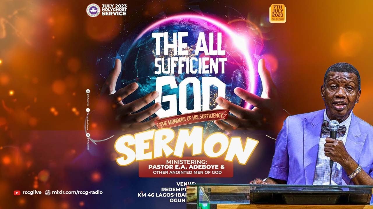 Pastor E A Adeboye Sermon The All Sufficient God Thejesusculture