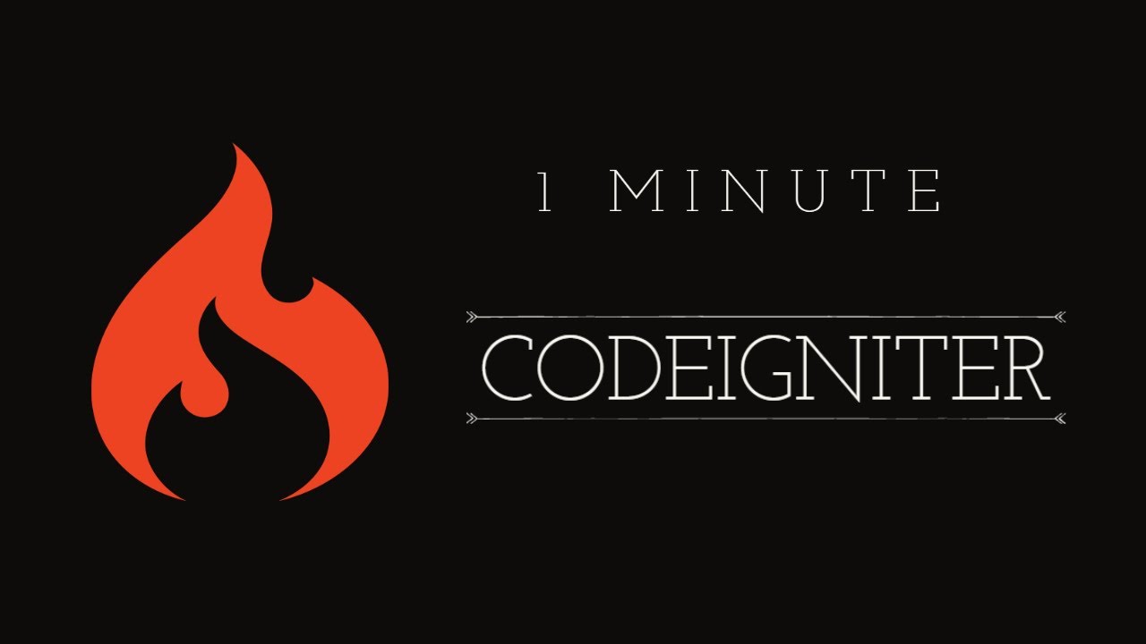 Codeigniter In One Minute Simplifying Php Development Youtube