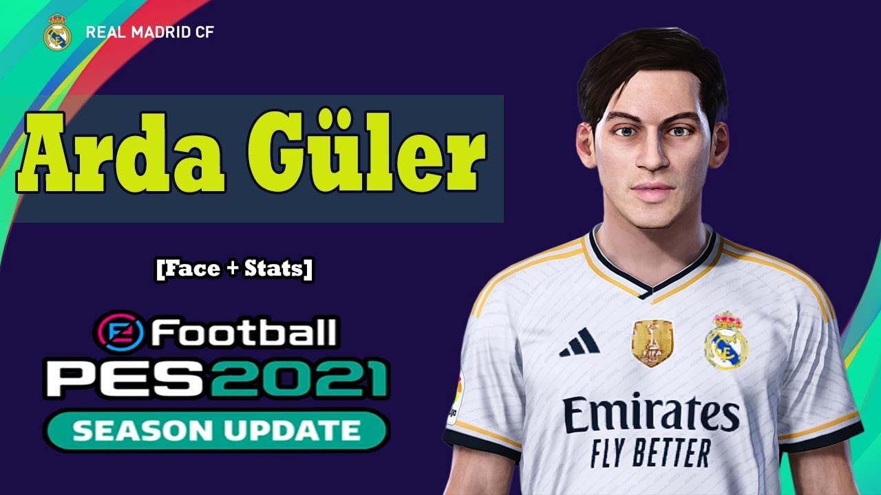 Arda Güler Pes 2021 Efootball Youtube