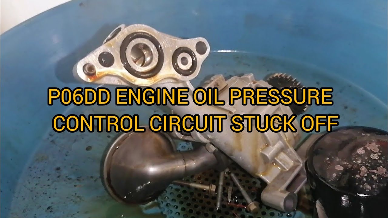 P06dd Engine Oil Pressure Control Circuit Stuck Off Youtube