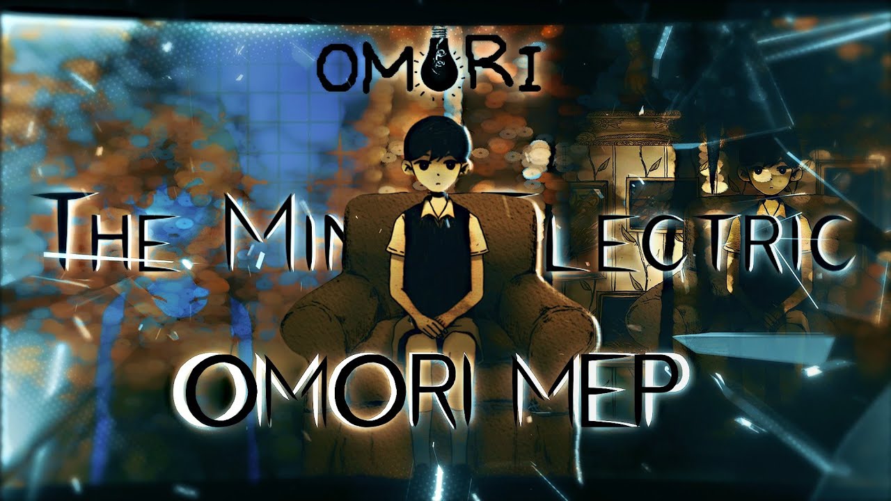 The Mind Electric Complete Omori Mep Youtube