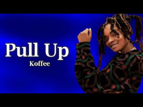 Koffee Pull Up Lyrics Youtube