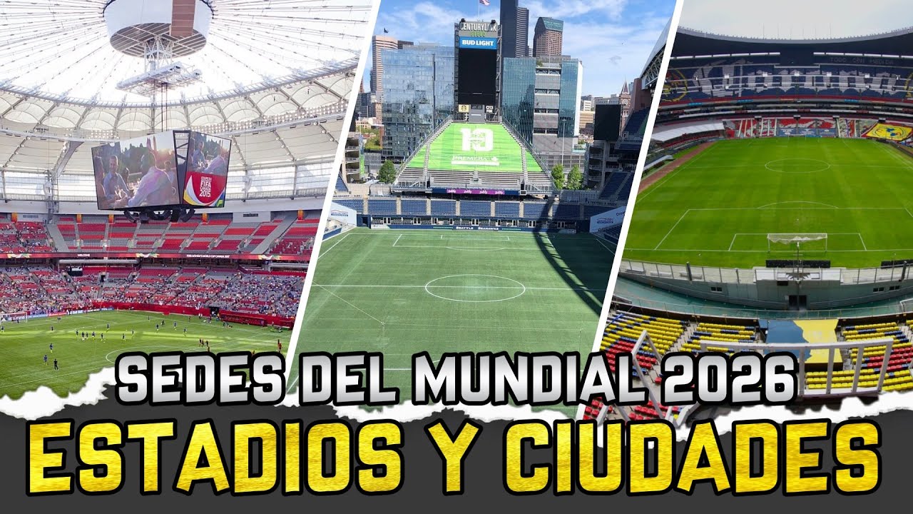 Estadios Del Mundial 2026 Youtube