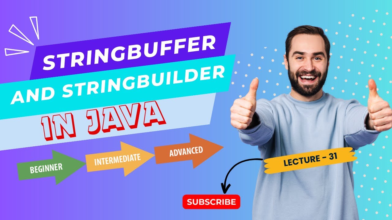 Stringbuffer And Stringbuilder In Java Lecture 31 Java Course