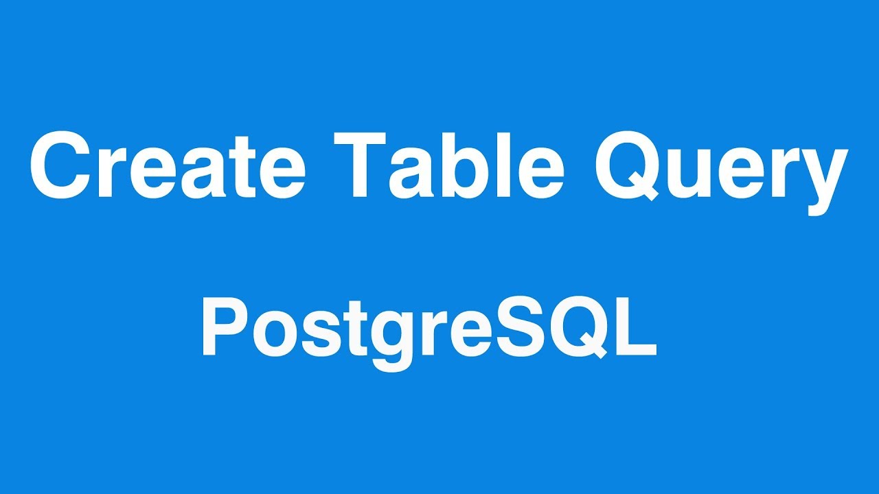 Postgresql Create Table In Database Psql Shell Youtube