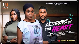 Lessons Of The Heart Uche Montana Bright Morgan Faith Okeh Latest 2025 ...