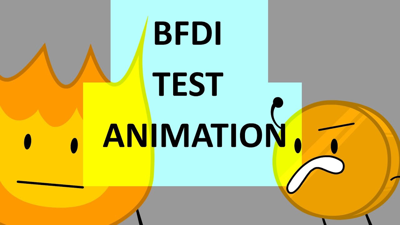 Bfdi Test Animation But It S In The Bfdi Is Back Style Youtube