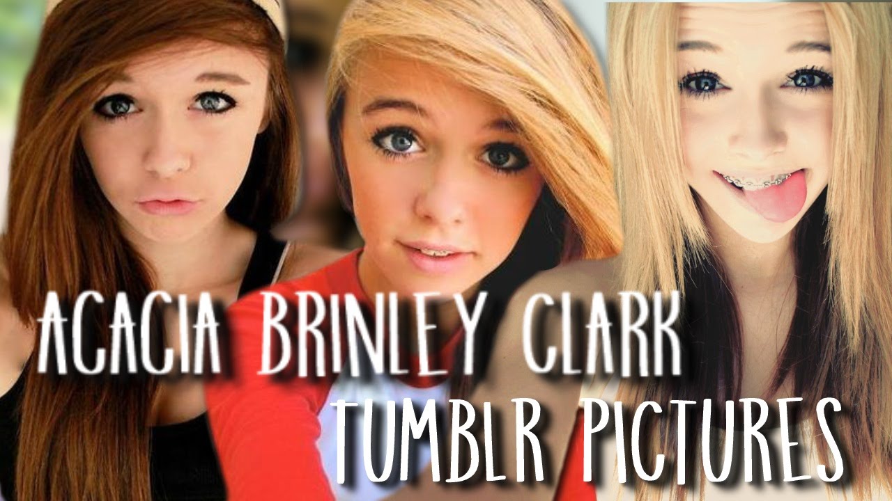 в ћacacia Brinley Clark Tumblr Pictures 150 Youtube