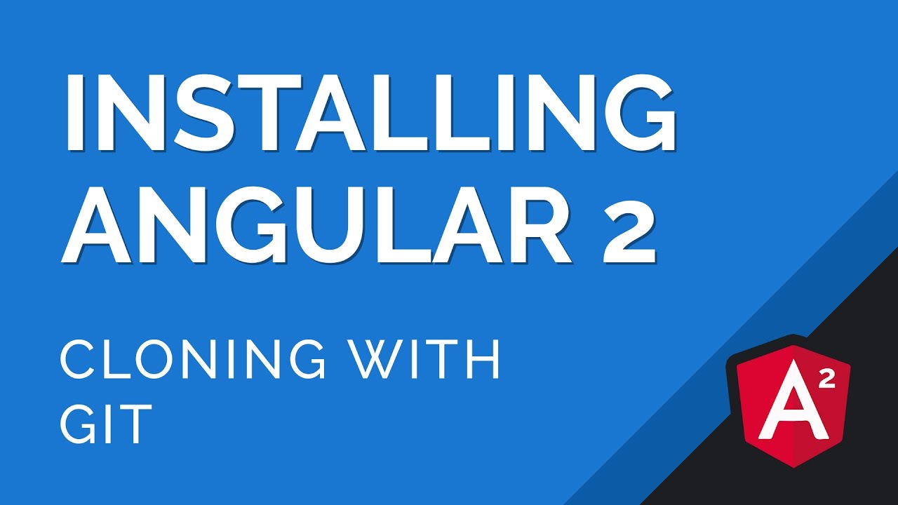 How To Install Angular 2 Cloning Quickstart With Git Youtube